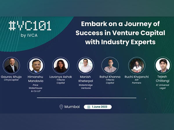 IVCA hosts First Edition of #VC101 in Mumbai, aims to build the NextGen ...