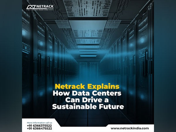 Netrack Explains How Data Centers Can Drive a Sustainable Future – ThePrint – ANIPressReleases